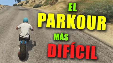 El Parkour MÁs DifÍcil Hasta El Momento Gta 5 Online Youtube