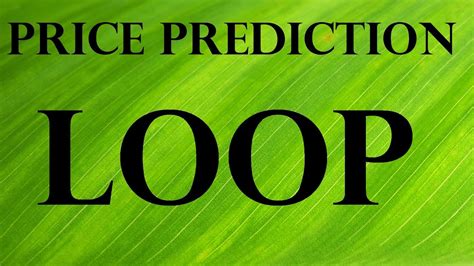 Analysis And Price Prediction Loop Youtube