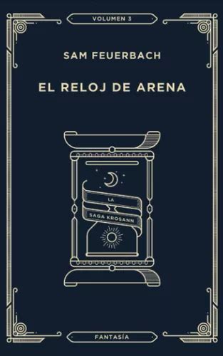 Libro El Reloj De Arena La Saga Krosann Volumen 3 Spanis Cuotas