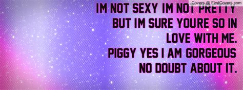 Im So Hot Quotes Quotesgram