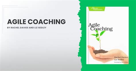 Agile Coaching By Rachel Davies And Liz Sedley