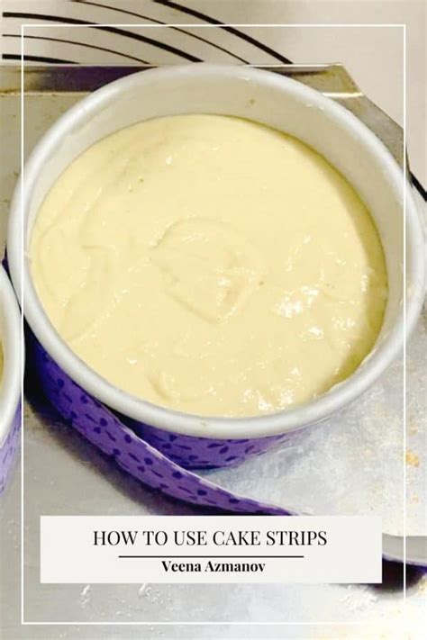 Cake Strips How To Get Even Cake Layers Veena Azmanov Kitchen