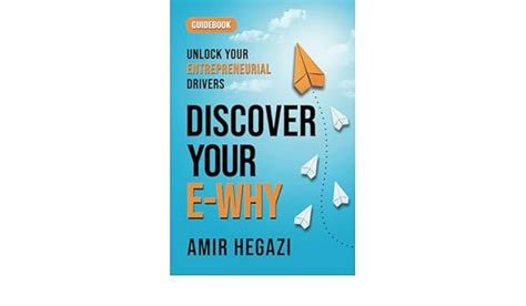 Amir Hegazi On Linkedin Discover Your E Why Unlock Your