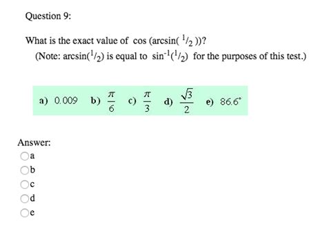 Solved Question What Is The Exact Value Of Cos Arcsin Chegg Com