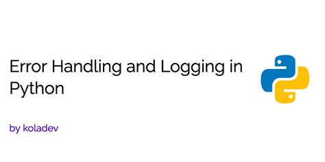 Error Handling And Logging In Python Dev Community