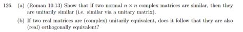 Solved A Roman Show That If Two Normal Nn Chegg