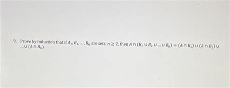 Solved 9 Prove By Induction That If A1b1bn Are Sets