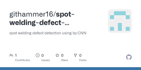 Github Githammer16spot Welding Defect Detection Using By Cnn Spot Welding Defect Detection