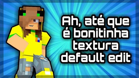 Melhores Texturas Default Edit Youtube