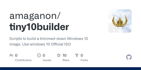 Github Amaganontiny10builder Scripts To Build A Trimmed Down Windows 10 Image Use Windows