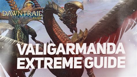 Valigarmanda Extreme Guide Deutsch Final Fantasy Xiv Dawntrail