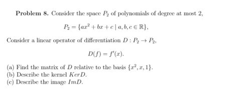 Solved Problem Consider The Space P Of Polynomials Of Chegg