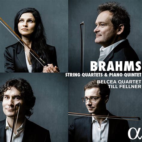 Brahms String Quartets And Piano Quintet Belcea Quartet