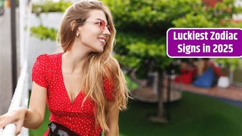 Top 5 Luckiest Zodiac Signs In 2025