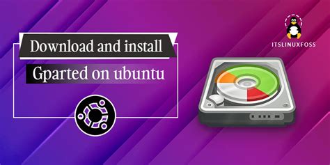 How To Install And Use Gparted On Ubuntu 2004 Its Linux Foss