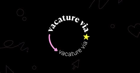 Vacature Via Bekijk Nu Alle Nieuwe Vacatures Want De Leukste