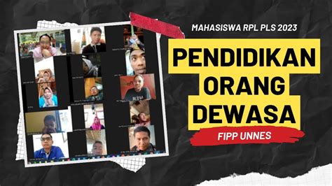 Pendidikan Orang Dewasa Untuk Orang Dewasa Mahasiswa RPL Pendidikan Luar Sekolah Semester I