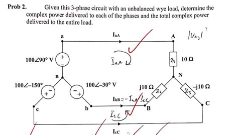 solved prob 2 given this 3 phase circuit with an unbalanced
