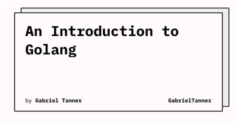 An Introduction To Golang