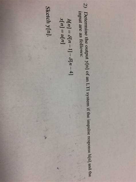 Solved Determine The Output Y N Of An LTI System If The Chegg