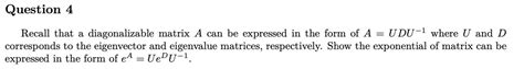 Solved Recall That A Diagonalizable Matrix A Can Be