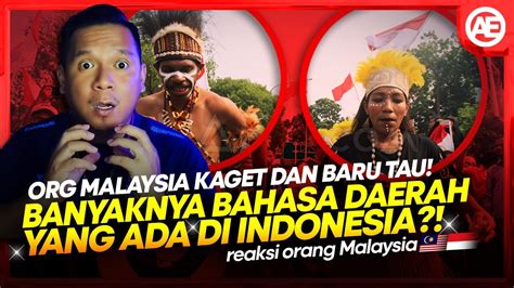 ORG MALAYSIA KAGET BARU TAHU INDONESIA PUNYA BANYAK BAHASA DAERAH DI INDONESIA YouTube