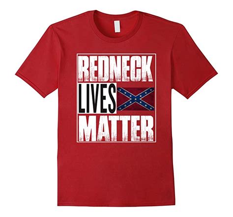 Redneck Lives Matter Cl Colamaga