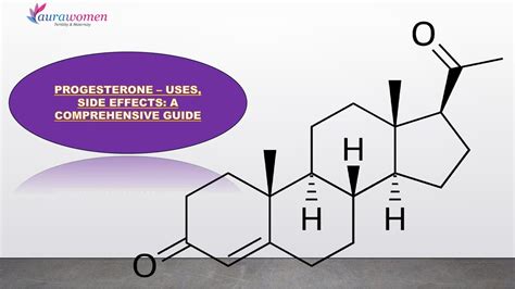 Progesterone Uses Side Effects A Comprehensive Guide Aurawomen