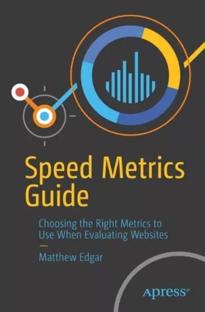 Speed Metrics Guide Choosing The Right Metrics To Use When Evaluating