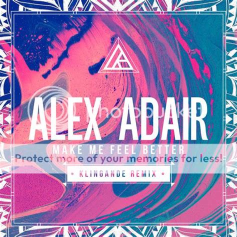 Alex Adair Make Me Feel Better Klingande Remix EDMTunes
