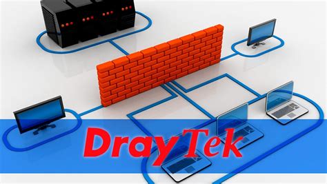Draytek Incorpora Firewalls En Sus Enrutadores
