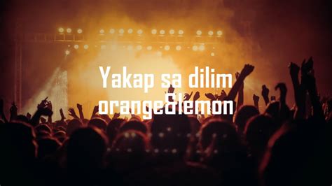 Yakap Sa Dilim Orange Lemons Lyrics Youtube