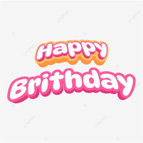 3d Lettering Happy Birthday Fancy Happy Birthday Happy Birthday Text