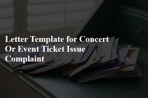 Letter Template For Concert Or Event Ticket Issue Complaint Free Samples In Pdf Letterin