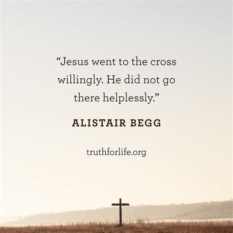 Truth For Life With Alistair Begg On Linkedin Jesus Went To The Cross