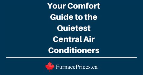 The 16 Quietest Central Air Conditioner Models You Can Buy
