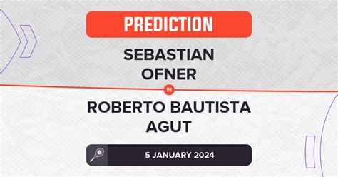 Sebastian Ofner Vs Roberto Bautista Agut Prediction 2024 Hong Kong