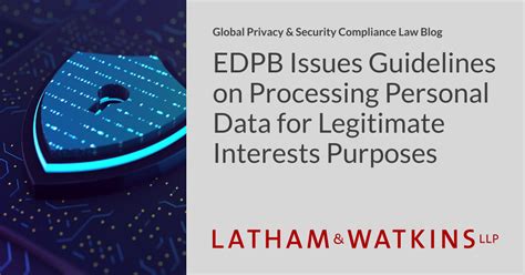 Edpb Issues Guidelines On Processing Personal Data For Legitimate