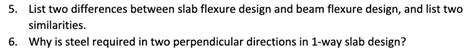 solved 5 list two differences between slab flexure design and beam