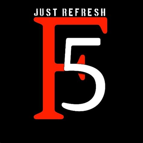 F5 Just Refresh Youtube