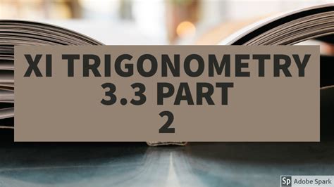 Xi Trigonometry 33 Part 2 Youtube