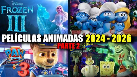 Pel Culas Animadas M S Esperadas De Los Siguientes A Os Parte Youtube