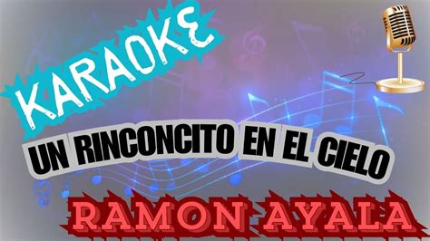 Un Rinconcito En El Cielo KARAOKE Ramon Ayala YouTube