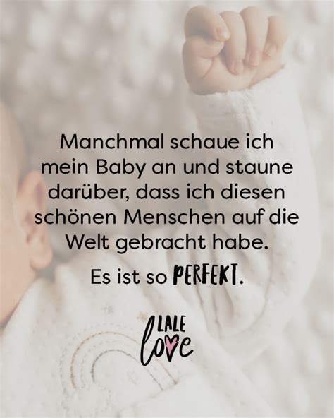 Manchmal schaue ich mein Baby an und staune darüber dass ich diesen schönen Menschen auf