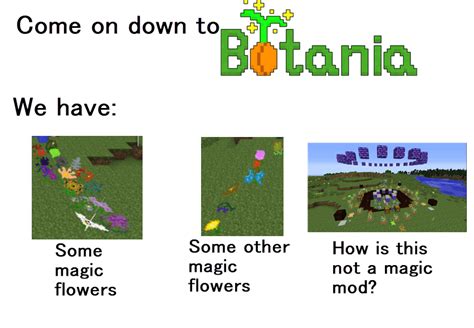 Botania Is A Tech Mod Disguised As A Magic Mod The Same Way Psi Is A