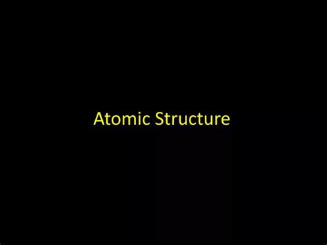 PPT Atomic Structure PowerPoint Presentation Free Download ID 5262865