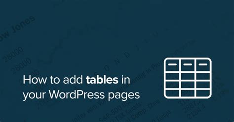 How To Add Tables In Your Wordpress Pages • Cssigniter