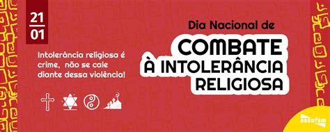 2101 Dia Nacional De Combate à Intolerância Religiosa Assufsm