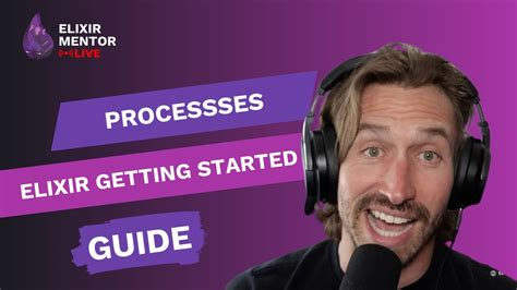 Processes Elixir Getting Started Guide Youtube
