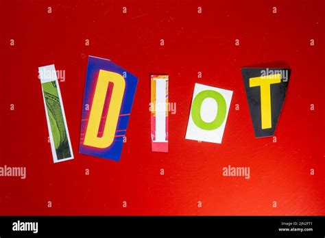 The Word Idiot Using Cut Out Paper Letters In The Ransom Note Effect